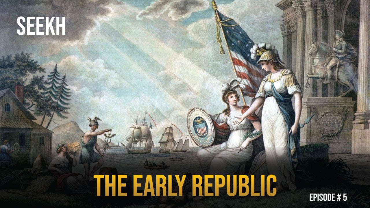History of USA | The Early Republic: Building the United States part 5 ...