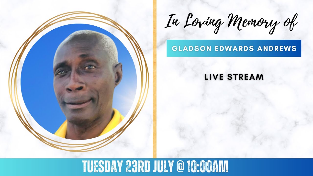 Celebrating the life of Gladson Edwards Andrews. - YouTube