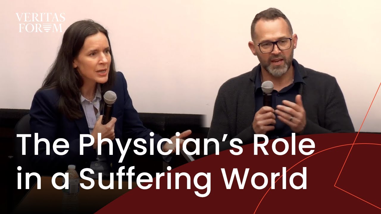 The Physician’s Role in a Suffering World | Lydia Dugdale & Michael ...