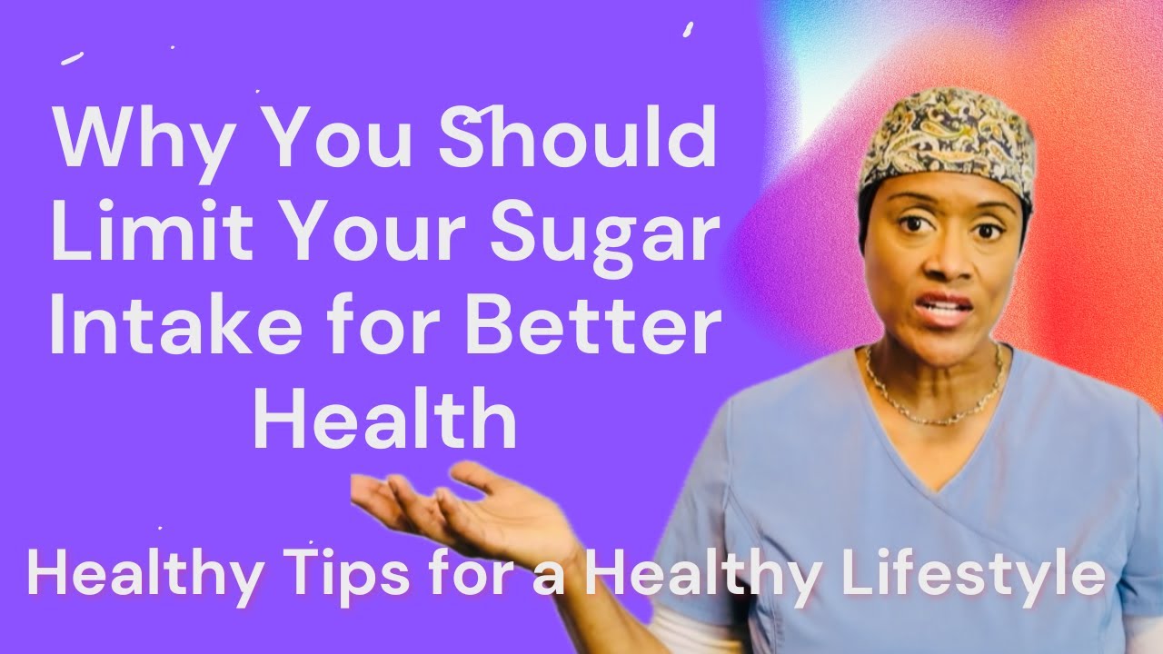 Why You Should Limit Sugar Intake for Better Health - Healthy Tips ⭐ ...