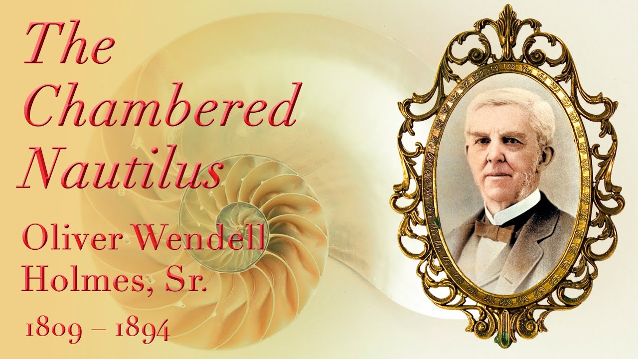 How many lives will you live? "The Chambered Nautilus" by Oliver ...