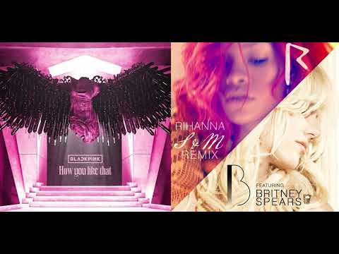 How You Like That x S&M (Revamped Remix) - BLACKPINK x Rihanna & Birtney Spears (Mashup)