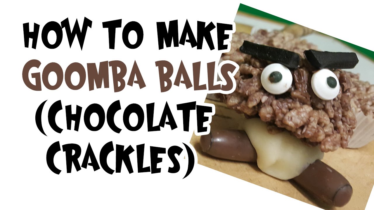 How to make Goomba balls (FANCY Chocolate crackles) - YouTube