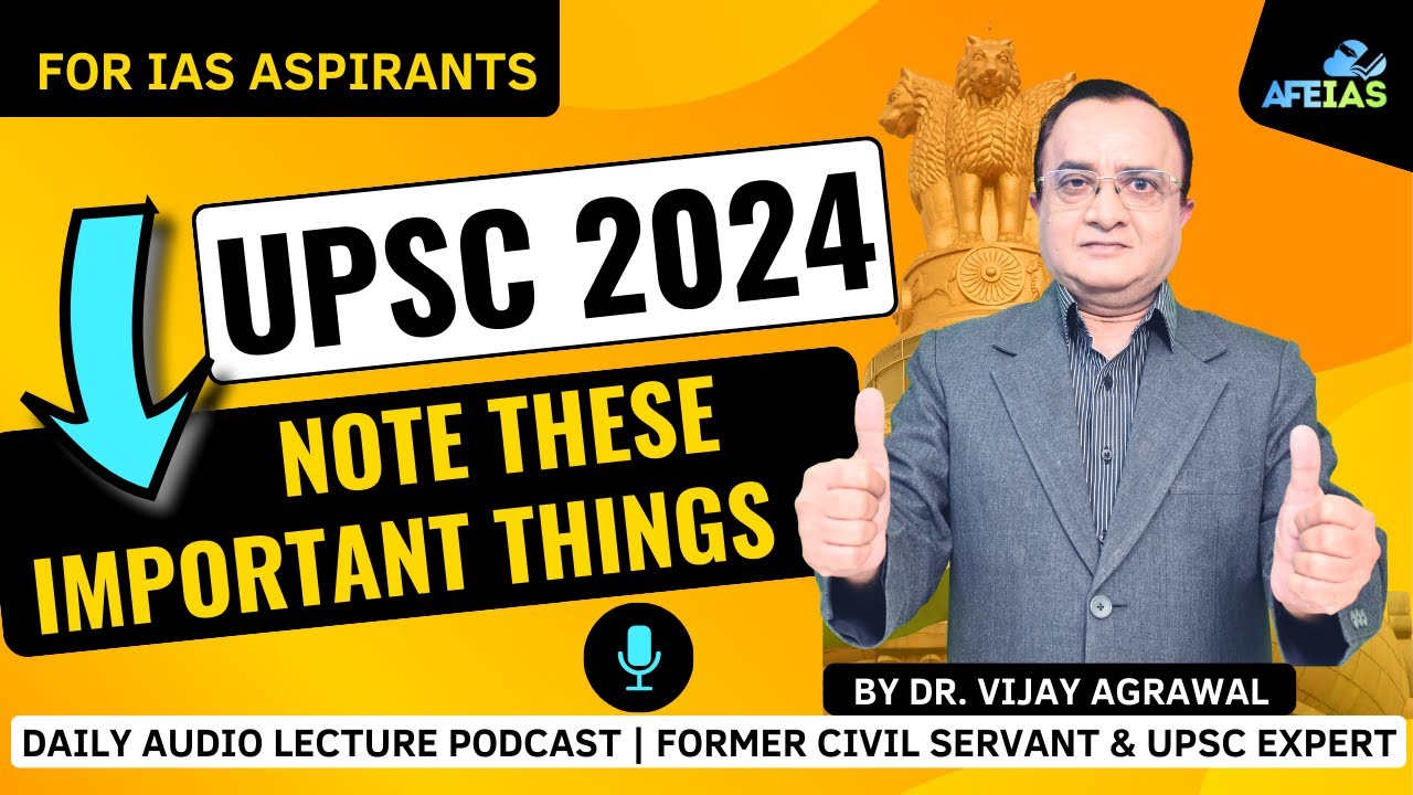 IMPORTANT THINGS FOR IAS 2024 ASPRIRANTS | DR. VIJAY AGRAWAL | UPSC ...