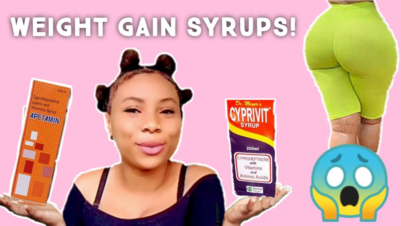 REVIEWS ON WEIGHT GAIN SYRUPS | APETAMIN & CYPRIVIT Deedee squad - YouTube