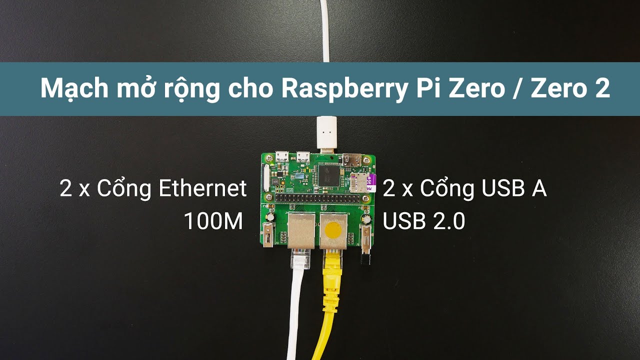 Mở hộp & Sử dụng Mạch mở rộng 2 cổng Ethernet và USB cho Raspberry Pi ...