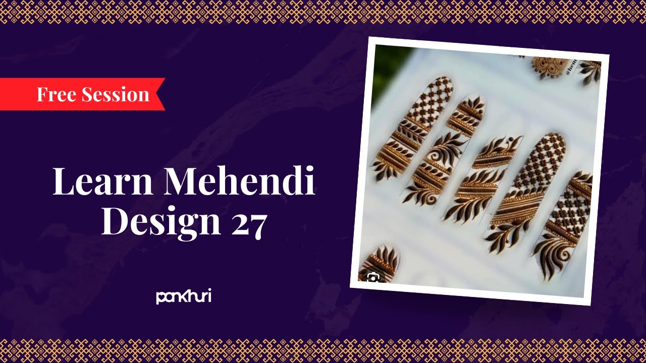 Learn Mehendi Design 27 | Mehendi | Live Session | Ask Pankhuri - YouTube