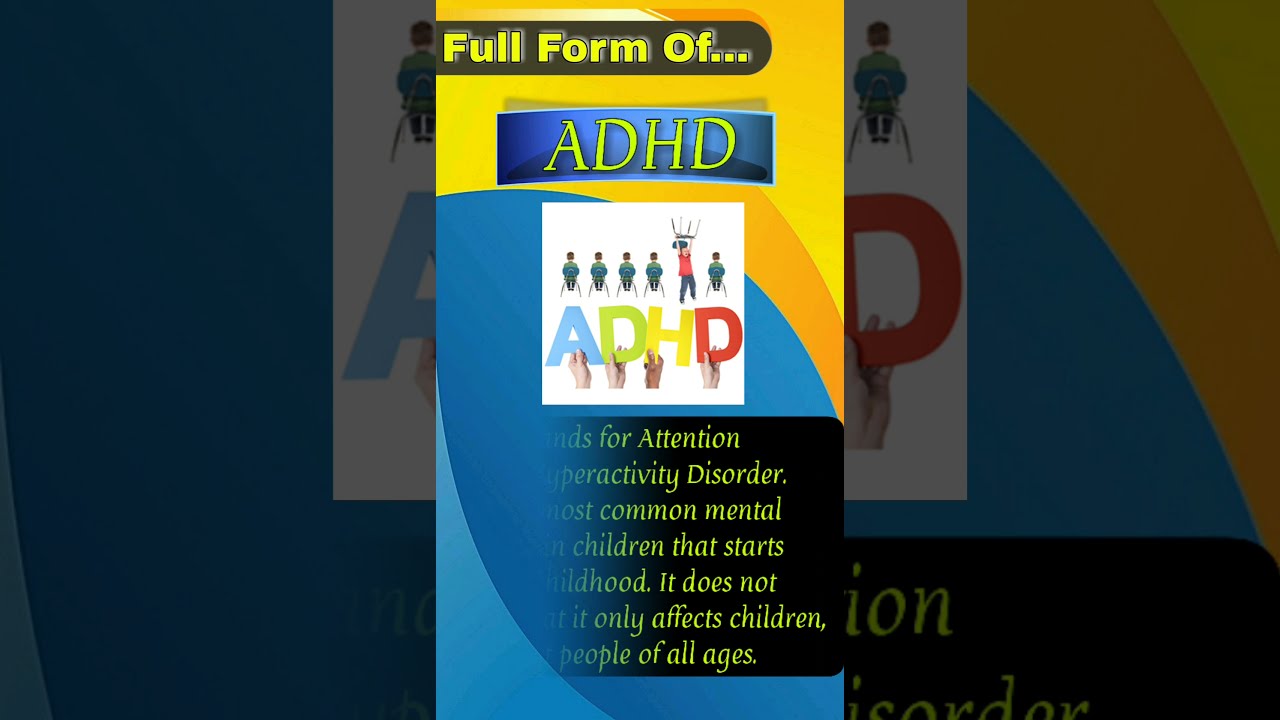ADHD Full Form With Details Learn Easy Full Form And Details Gk ADHD Full Form With Details Learn Easy Full Form And Details Gk