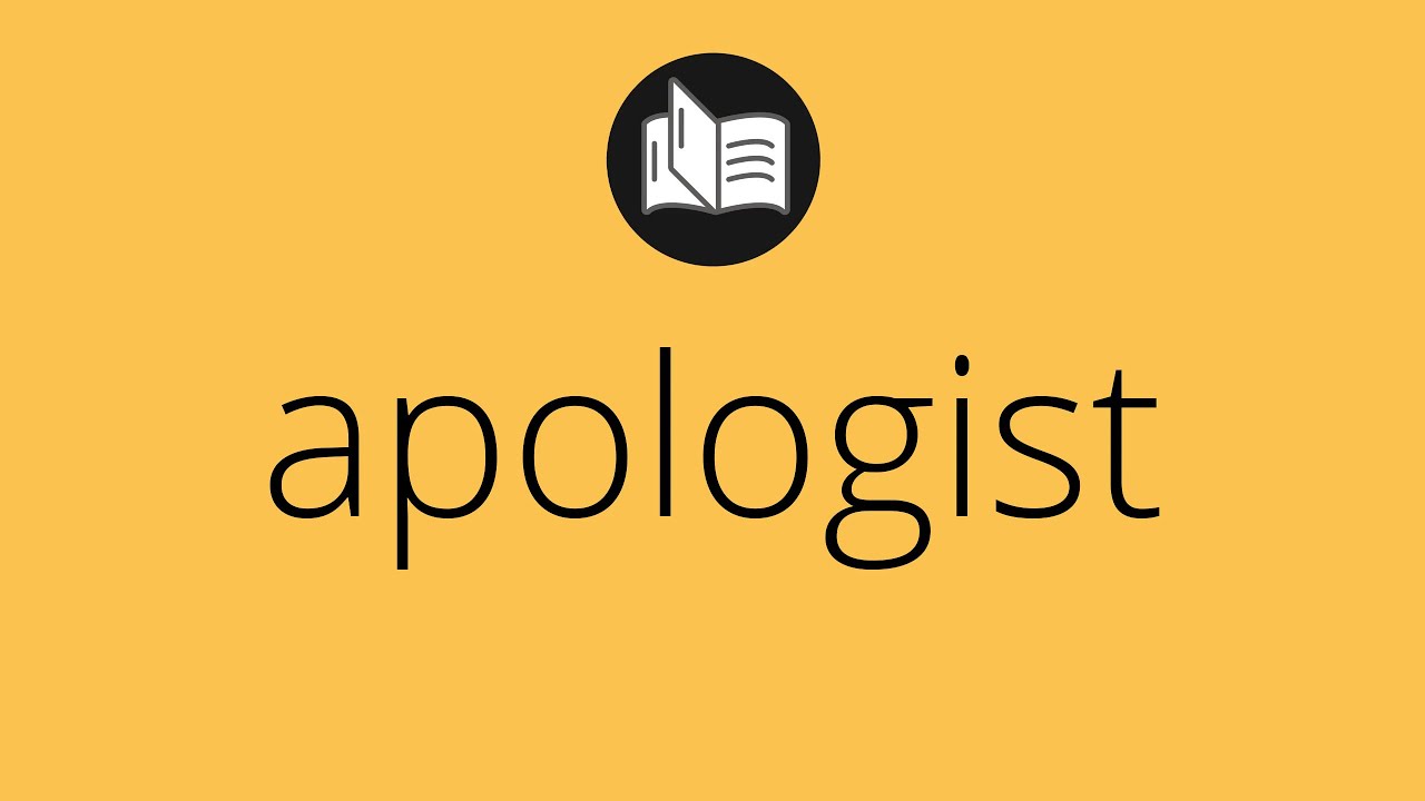 What APOLOGIST means • Meaning of APOLOGIST • apologist MEANING ...