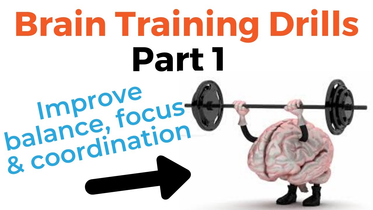 Neuro Training To Improve Coordination And Balance - Brain Exercises To ...