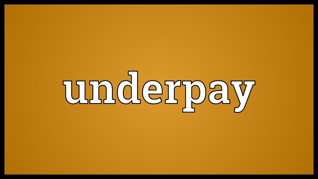 Underpay Meaning - YouTube