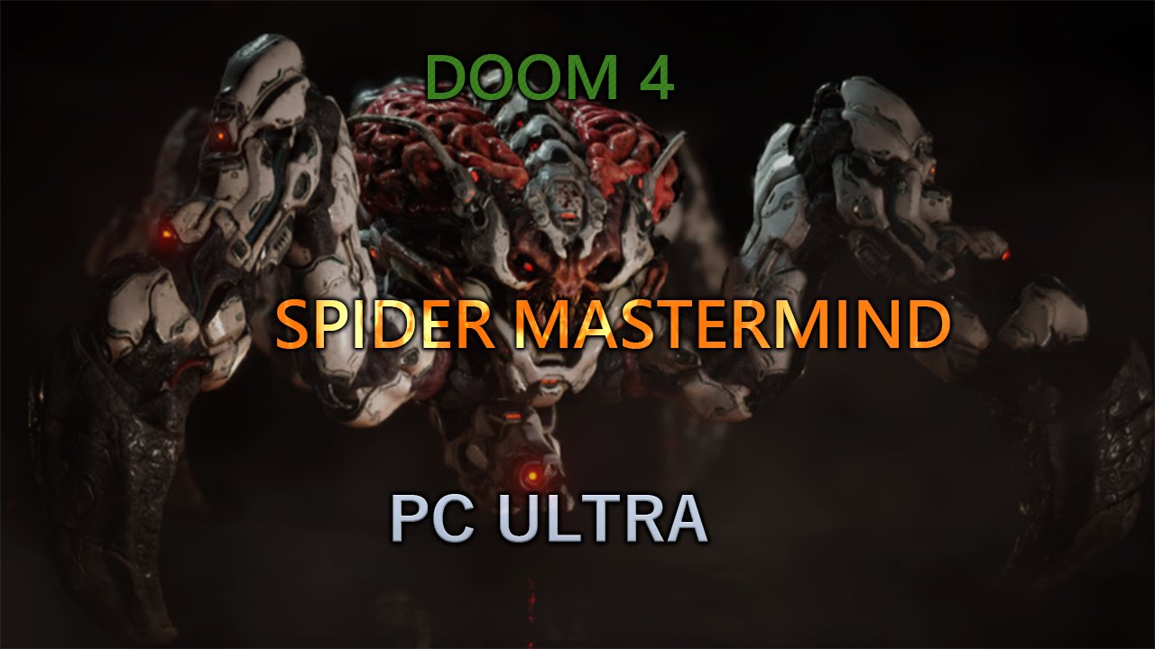 DOOM 4-GAME-PLAY-PC-SETTING-PART-25-MECHANICAL-MASTERMIND-SPIDER - YouTube