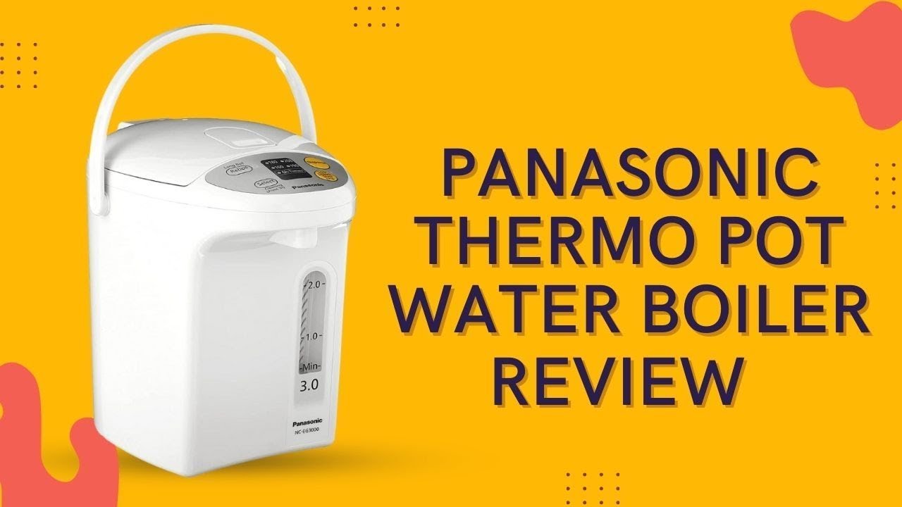 Panasonic 3L Electric Thermo Pot Review – Fast, Convenient Hot Water ...