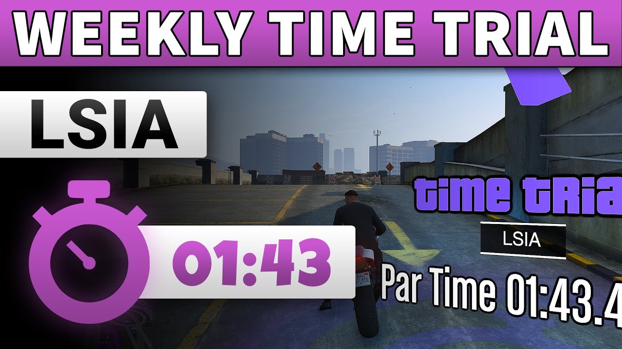 GTA 5 Time Trial This Week LSIA | GTA ONLINE WEEKLY TIME TRIAL LSIA (01 ...