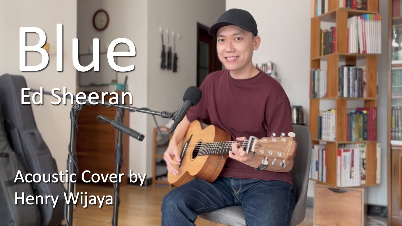 Blue - Ed Sheeran (Acoustic Cover by Henry Wijaya) - YouTube