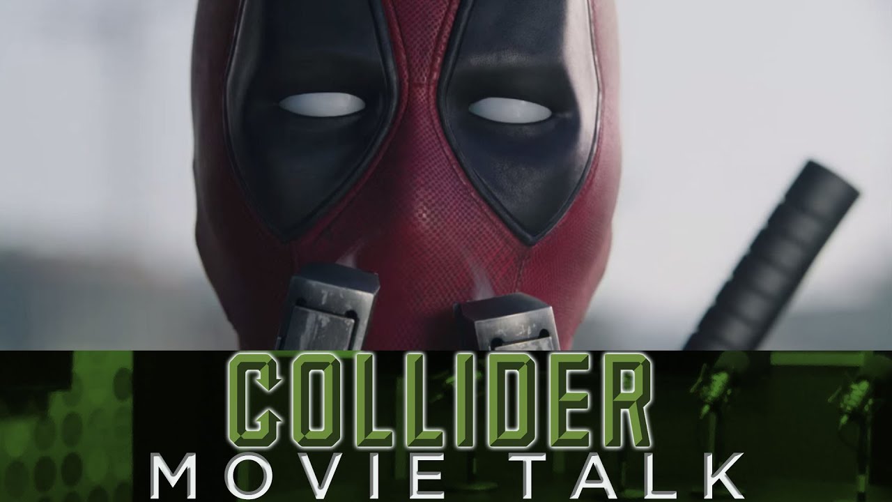 Collider Movie Talk - Deadpool Trailer Review, CGI Vs Practical Effects ...