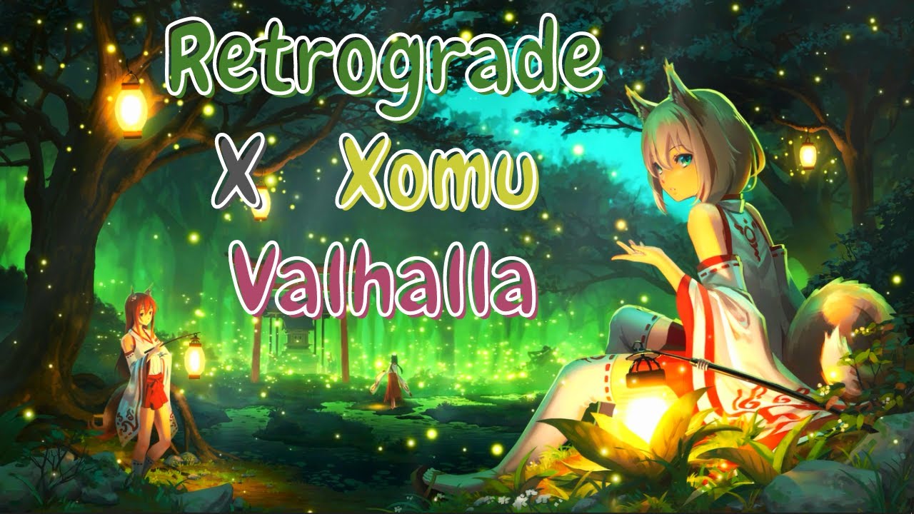 Retrograde x Xomu - Valhalla - Nightcore - YouTube Music