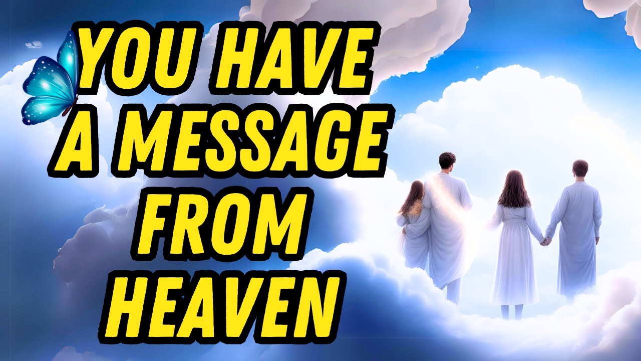 DON'T IGNORE THIS! YOU HAVE A MESSAGE FROM THE HEAVEN 💌 THE ANGELS HAVE ...