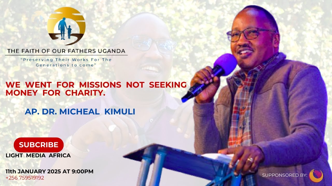 WE WENT FOR MISSIONS NOT CHARITY---AP MICHEAL KIMULI - YouTube