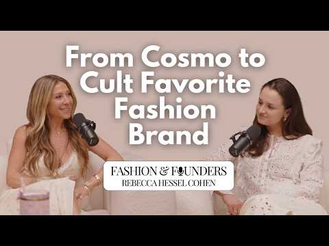 LoveShackFancy: Fashion Editor to Empire with Rebecca Hessel Cohen