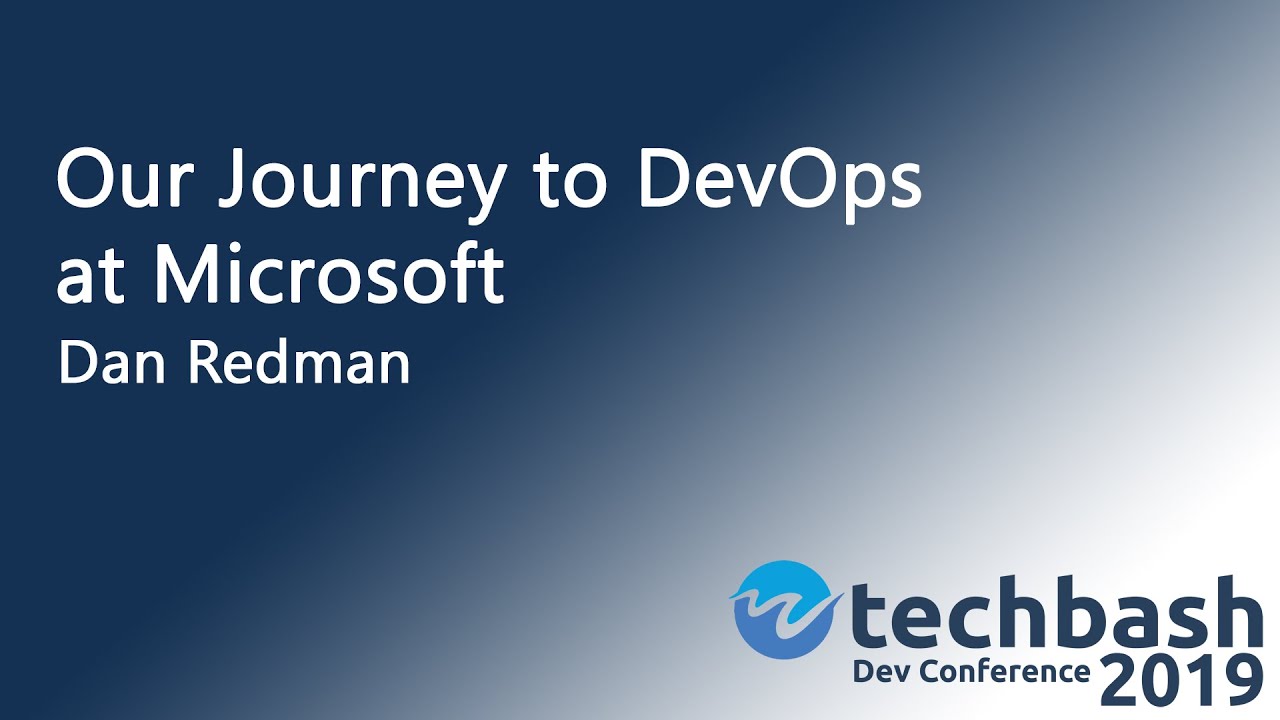 Our Journey to DevOps at Microsoft - Dan Redman - YouTube
