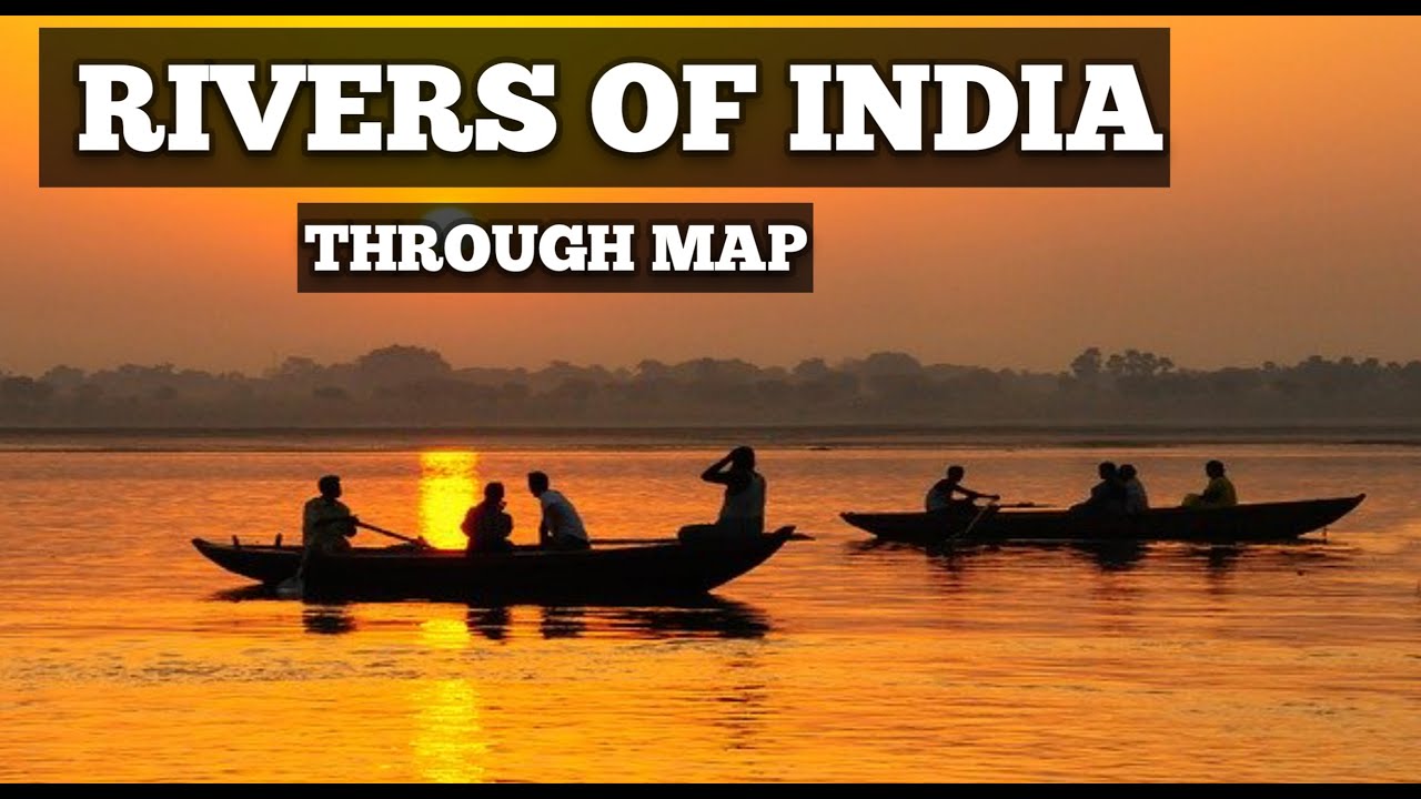INDIAN RIVERS EXPLAINED || MAJOR RIVERS OF INDIA || RIVERS THROUGH MAP ...