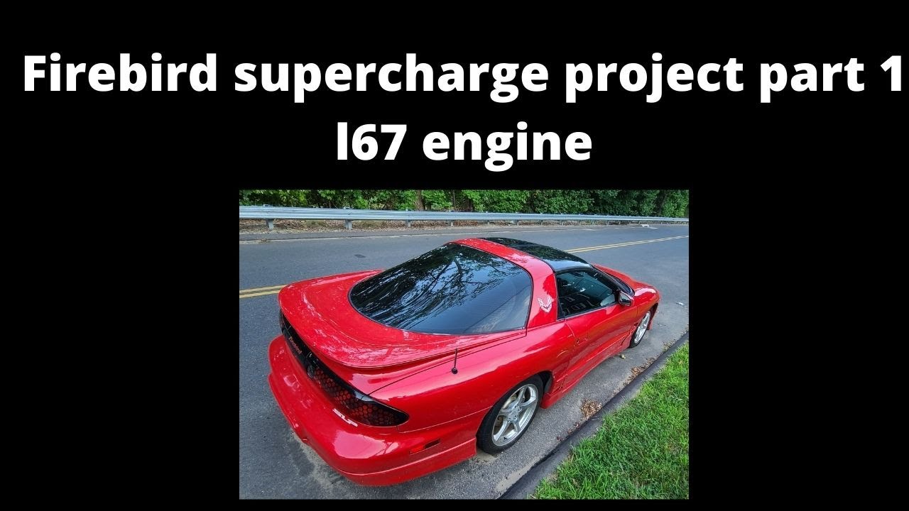 Firebird supercharged project l67 engine part 1 - YouTube
