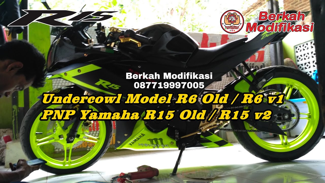 Modifikasi R15 Undercowl Model R6 Old / R6 V1 buat Yamaha R15 Old PNP ...