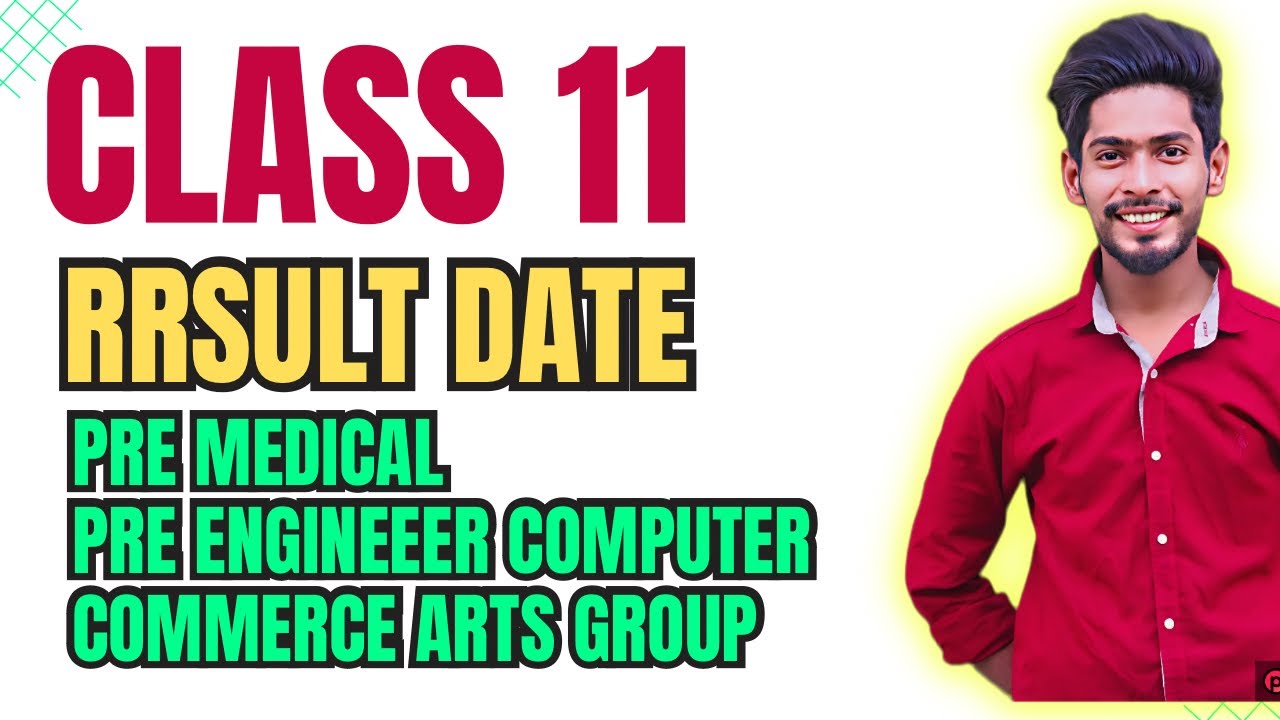 Class 11 result 2023 date per medical pre engineering computer science ...