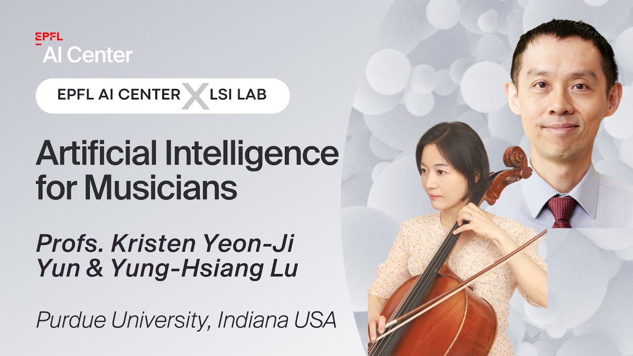 AI Center X LSI Lab - Artificial Intelligence for Musicians - Profs. Yeon-Ji Yun & Yung-Hsiang ...