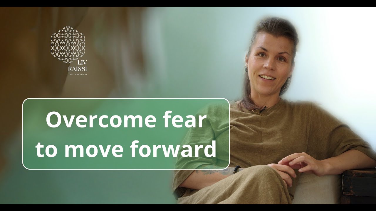 How to overcome fear to move forward - YouTube