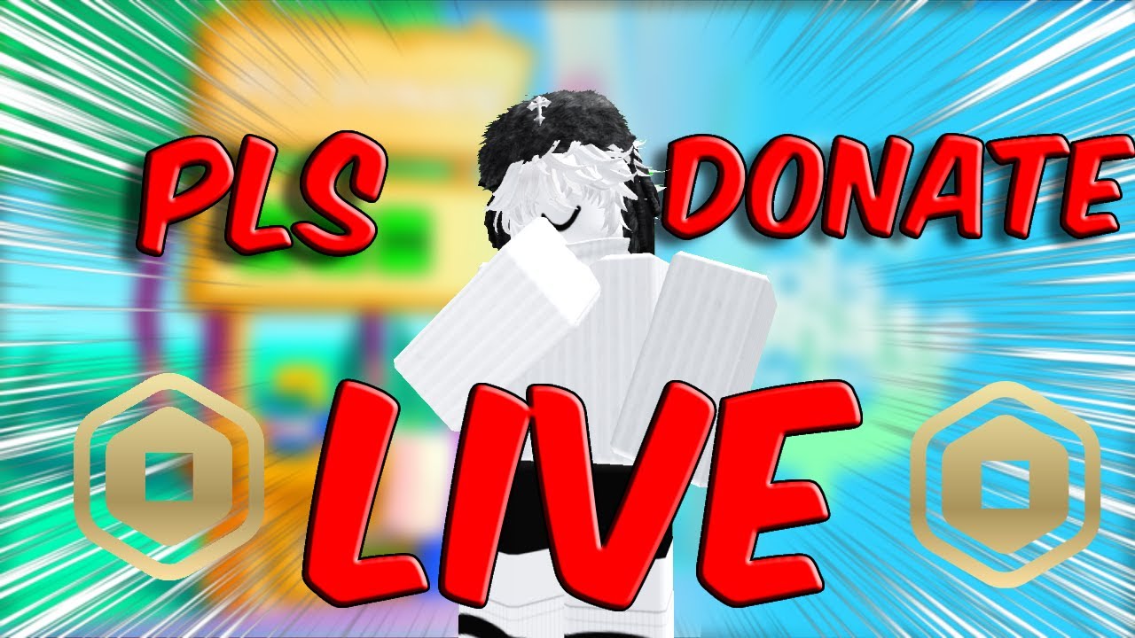 Pls Donate Live!🔴 - YouTube
