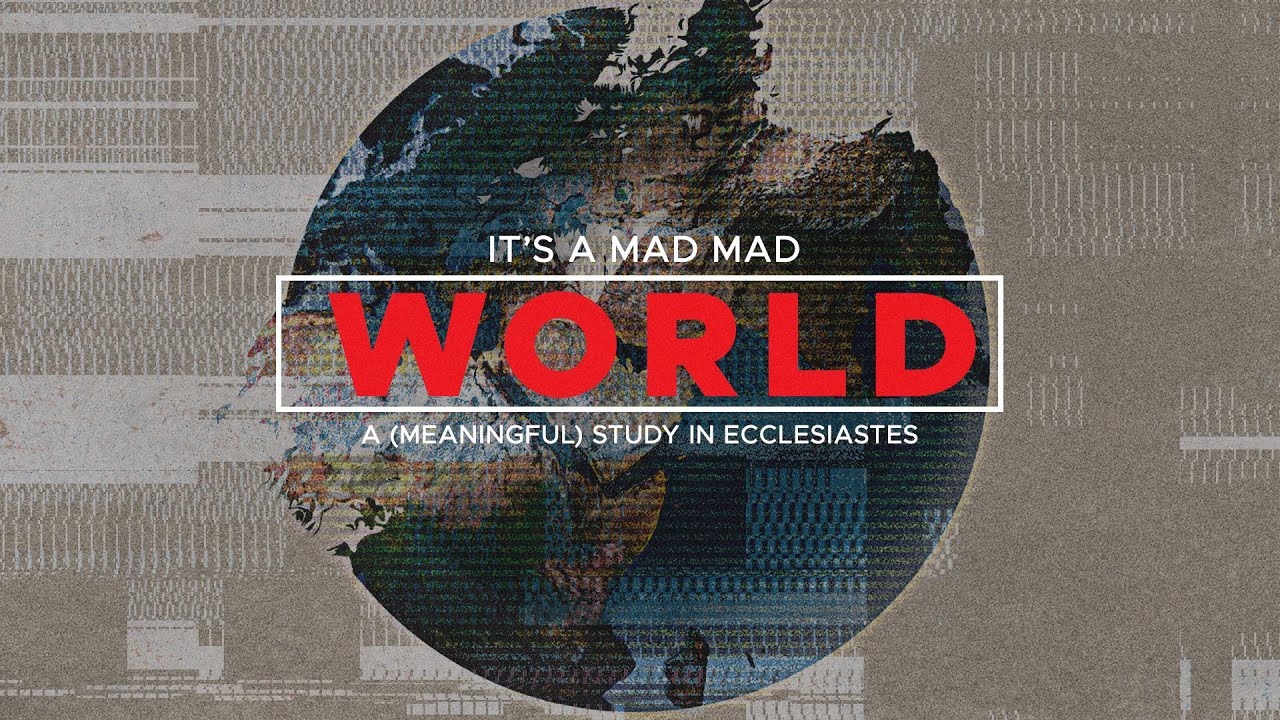 The Cycle of Life - Mad Mad World | Ecclesiastes 1:1-11 - YouTube