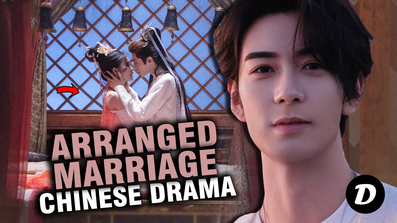 11 ARRANGED MARRIAGE Chinese Drama That'll Blow Your Mind - YouTube