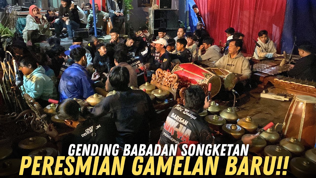 GENDING BABADAN SONGKETAN GAMELAN BARU!! PUTRA BUDAYA MADUSARI - YouTube