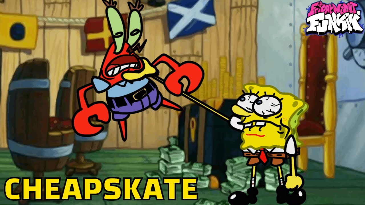FNF: CHEAPSKATE 3 (Cartoon version) // Mr. Krabs VS Spongebob ...