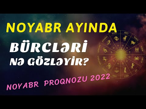 Noyabr Ayının Ən Bəxti Gətirən Bürcləri - Noyabr Proqnozu 2022