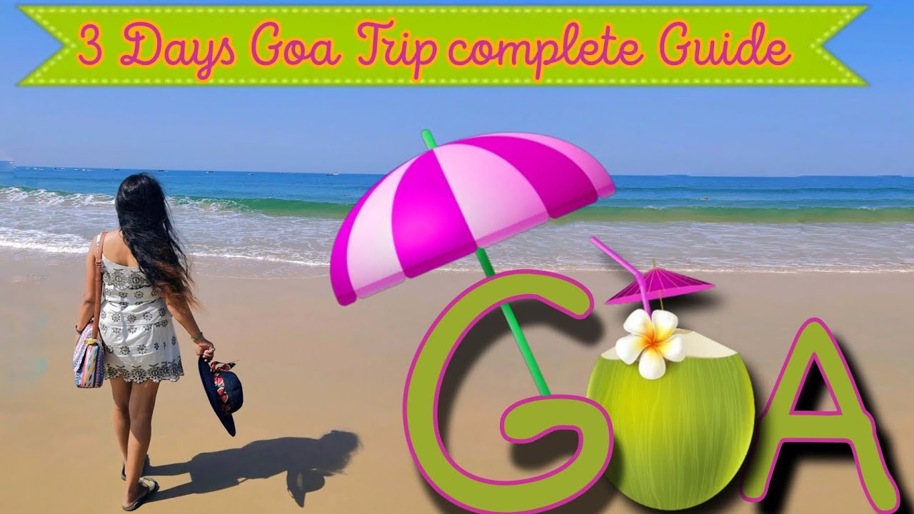 Goa Trip | Goa Complete Travel Guide |Goa Itinerary 3 Days| North Goa ...