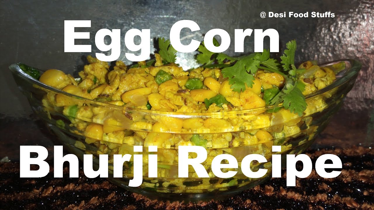 Special Egg Corn Bhurji Recipe | How To Make Egg Corn Bhurji | Indian ...