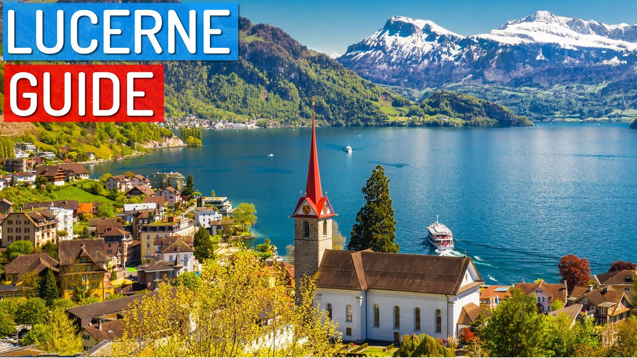 Discover Lucerne and City Travel Guide - YouTube