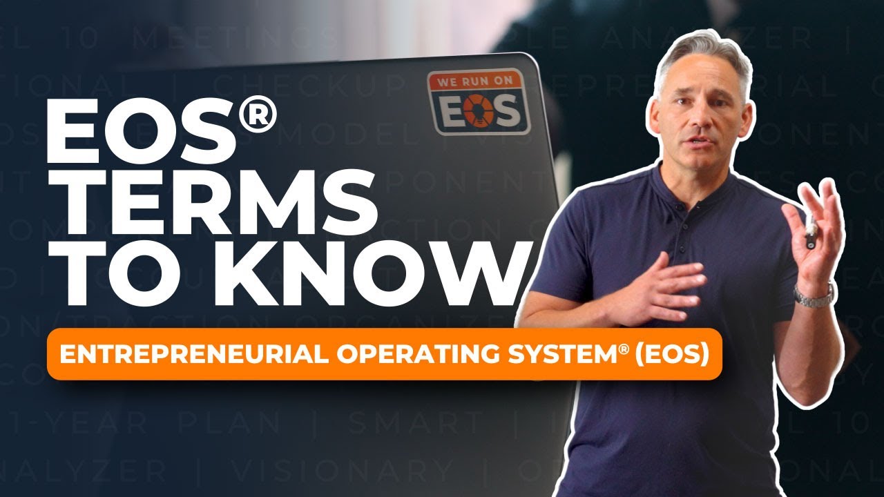 EOS® Terms to Know: Entrepreneurial Operating System® (EOS) - YouTube