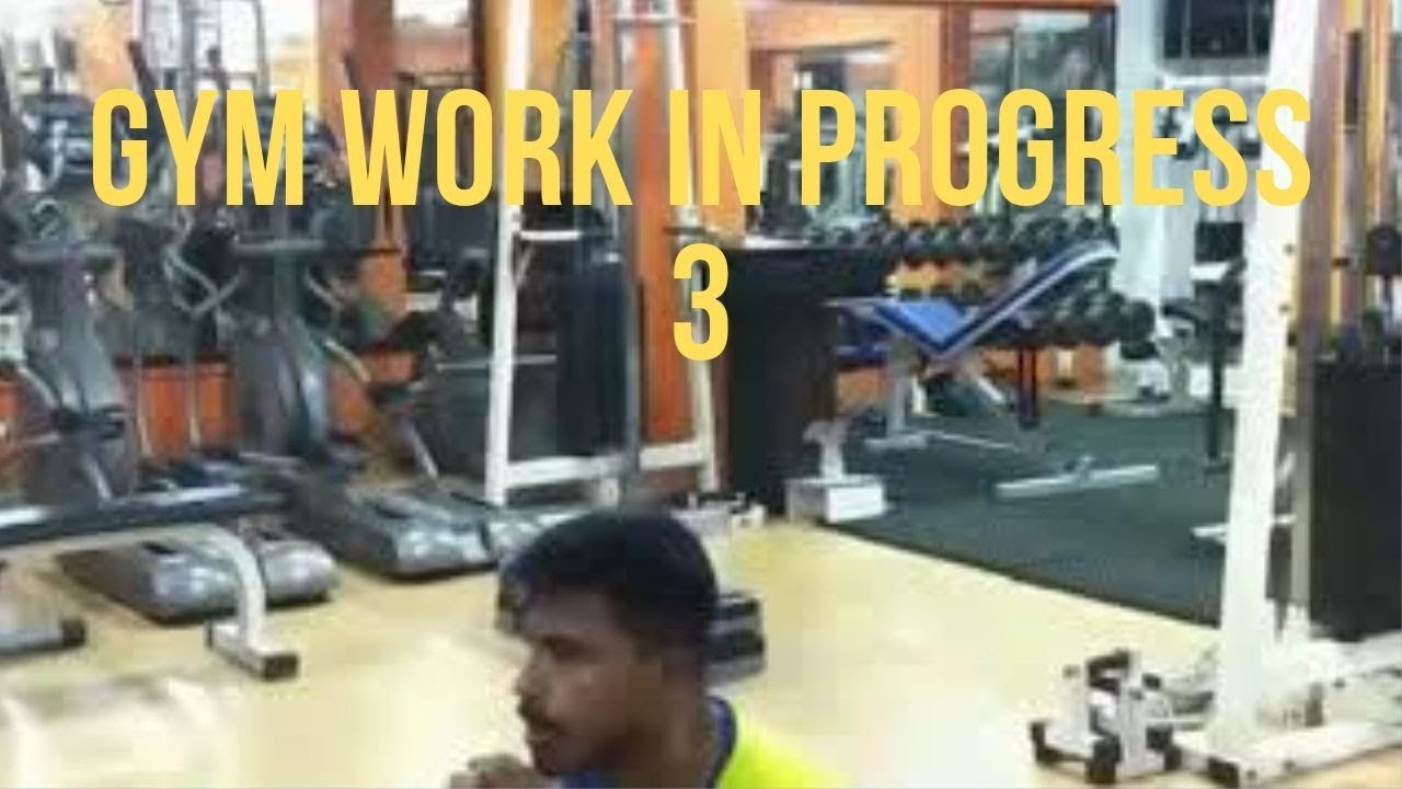 GYM-Work in Progress 3 - YouTube