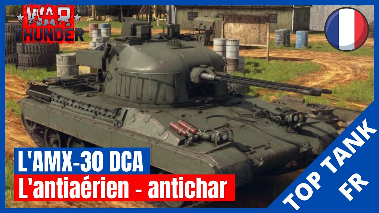 AMX-30 DCA - L'antiaérien antitchar - War Thunder (FR) - YouTube