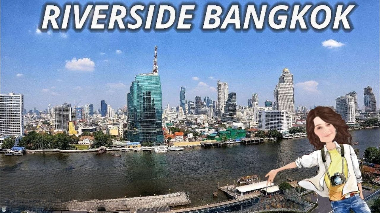 Riverside Bangkok- Grand Palace, Asiatique-The Riverfront, Iconsiam ...