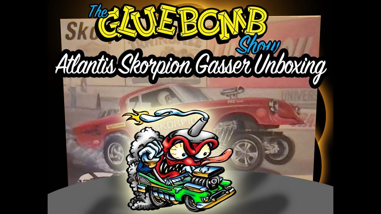 The Glue Bomb Show, Episode 177a: Atlantis Scorpion Gasser Unboxing ...
