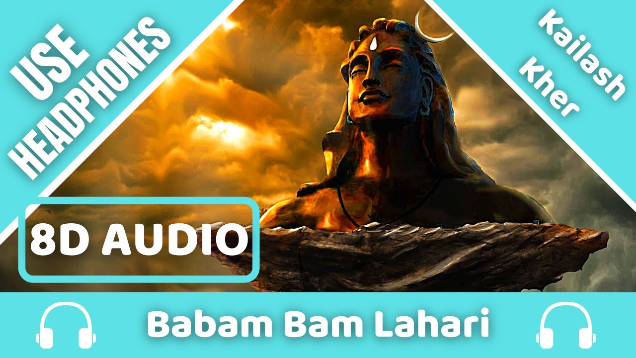 Babam Bam (8D AUDIO) - Kailash Kher | Kailasa Jhoomo Re | Kailasa ...