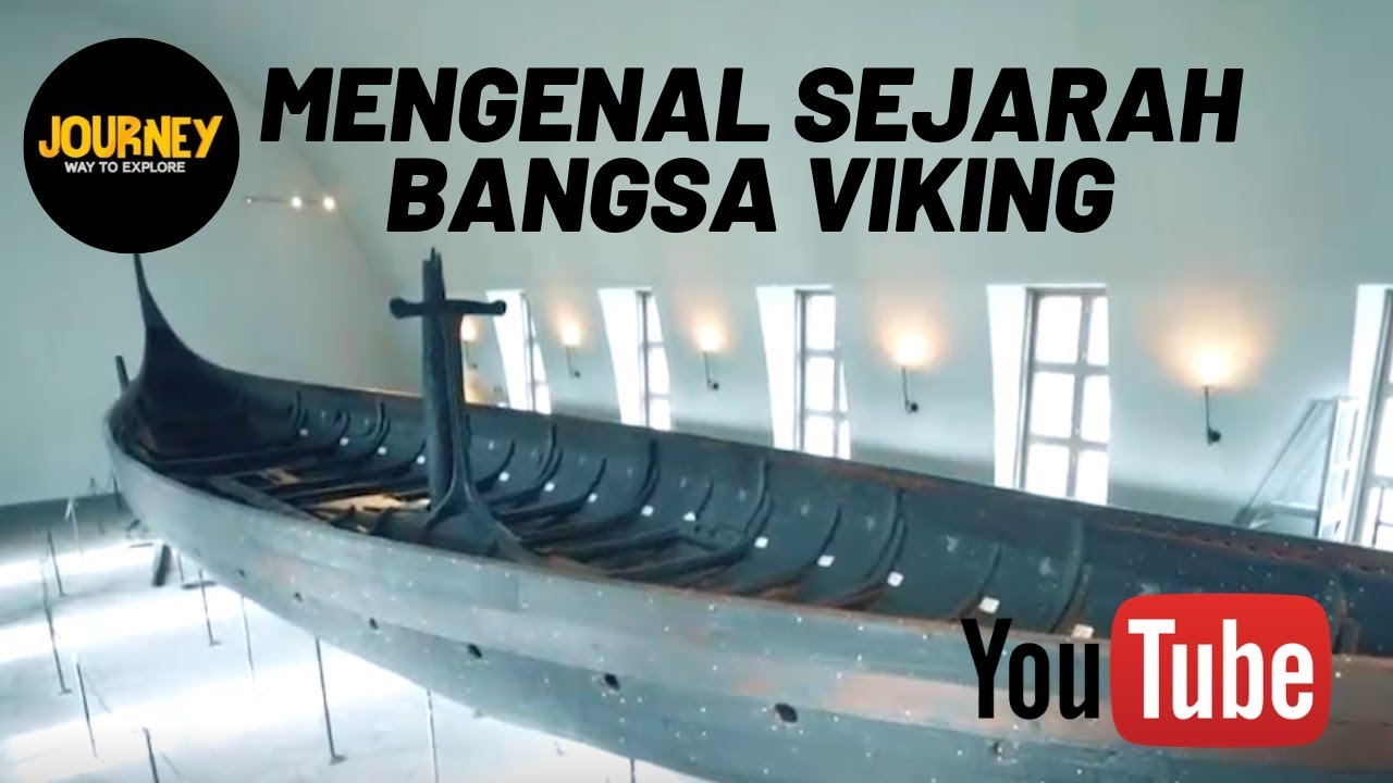 #JourneyToOslo - MENGENAL SEJARAH BANGSA VIKING - YouTube