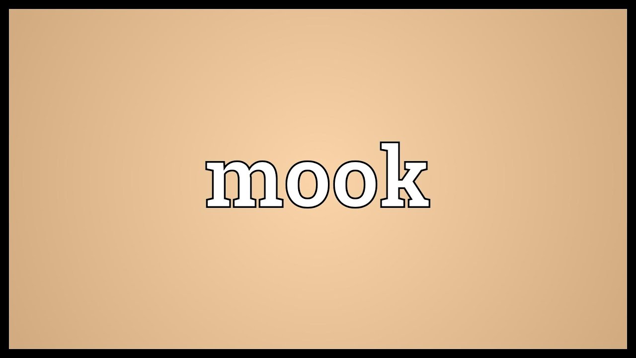 Mook Meaning - YouTube