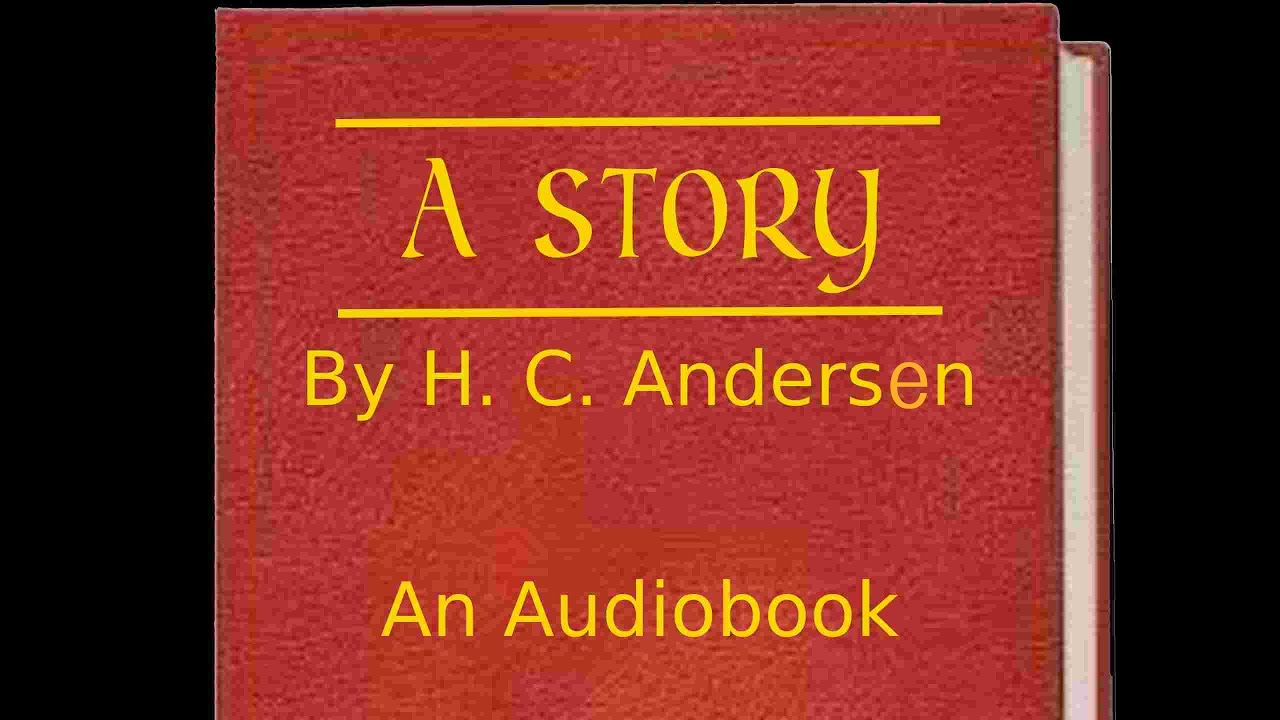A Story - A Short-Story by Hans Christian Andersen (An Audiobook) - YouTube