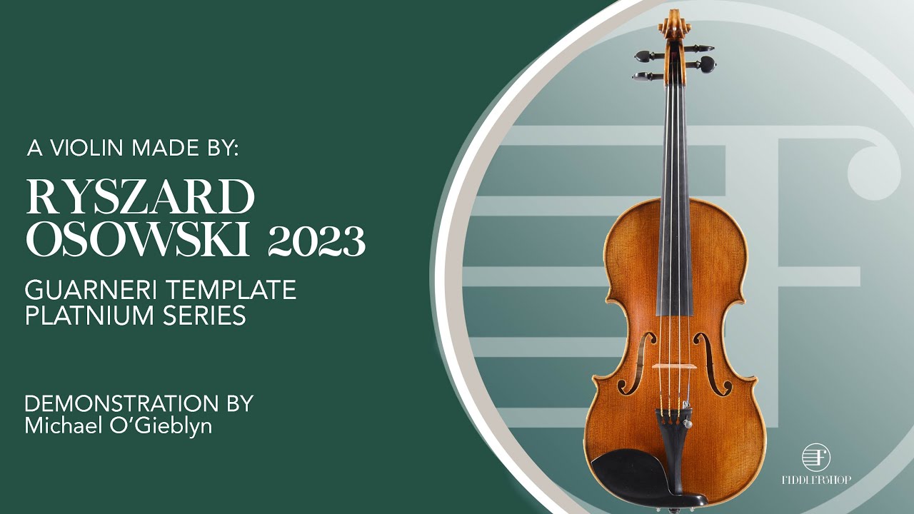 Ryszard Osowski Platinum Series 2023 Violin - YouTube